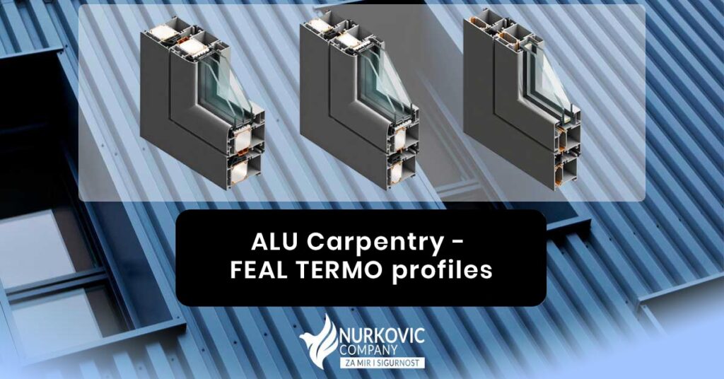 ALU Carpentry – FEAL TERMO profiles – Nurkovic Company